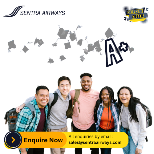 Get the Best Student Travel Offers: Fly with Sentra Airways
